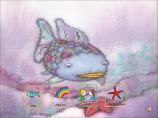 El pez arcoíris | PPT