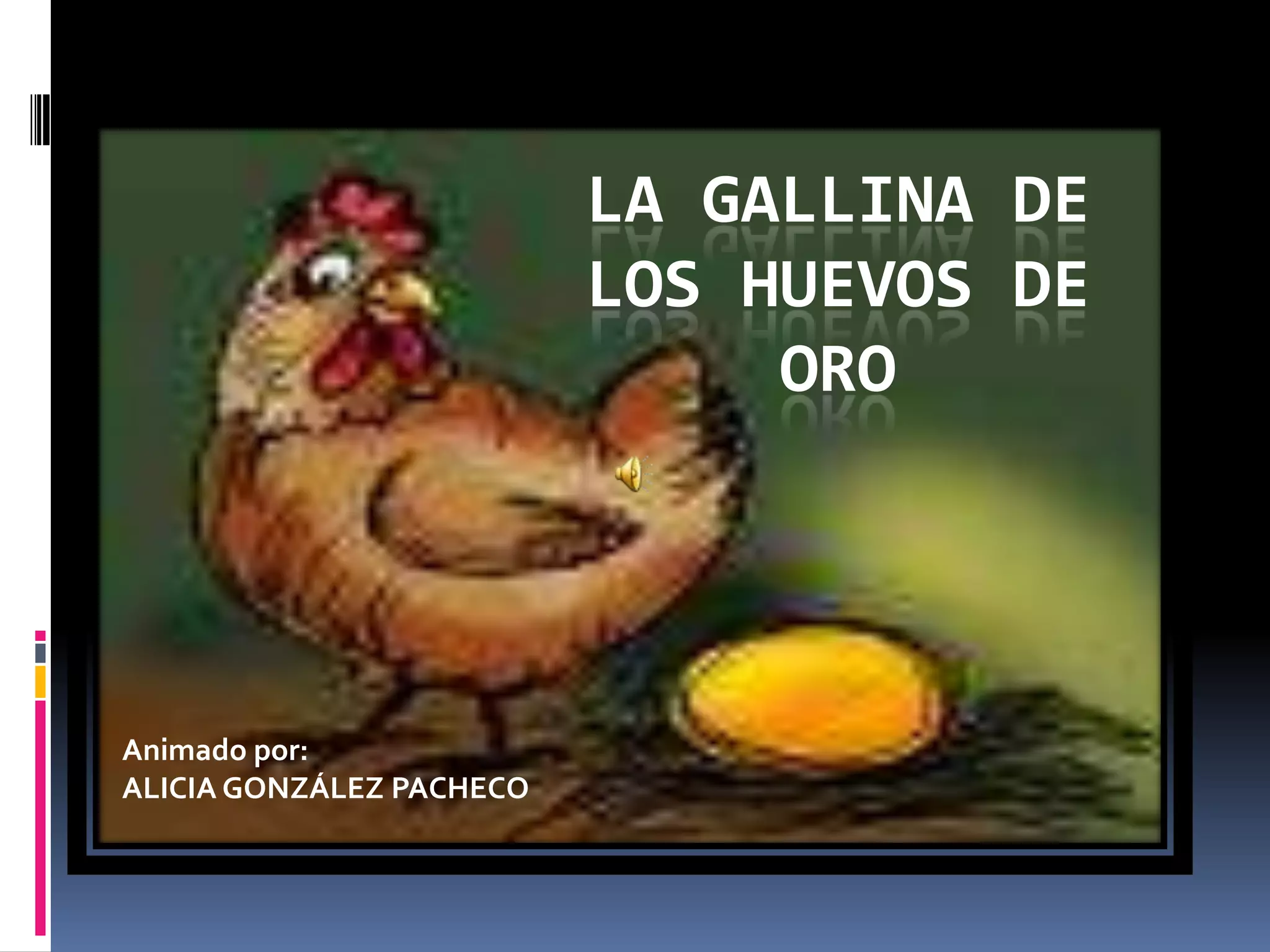 Cuento "La gallina de los huevos de oro" | PPSX