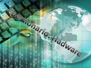Cuestionario: hadware | PPTX