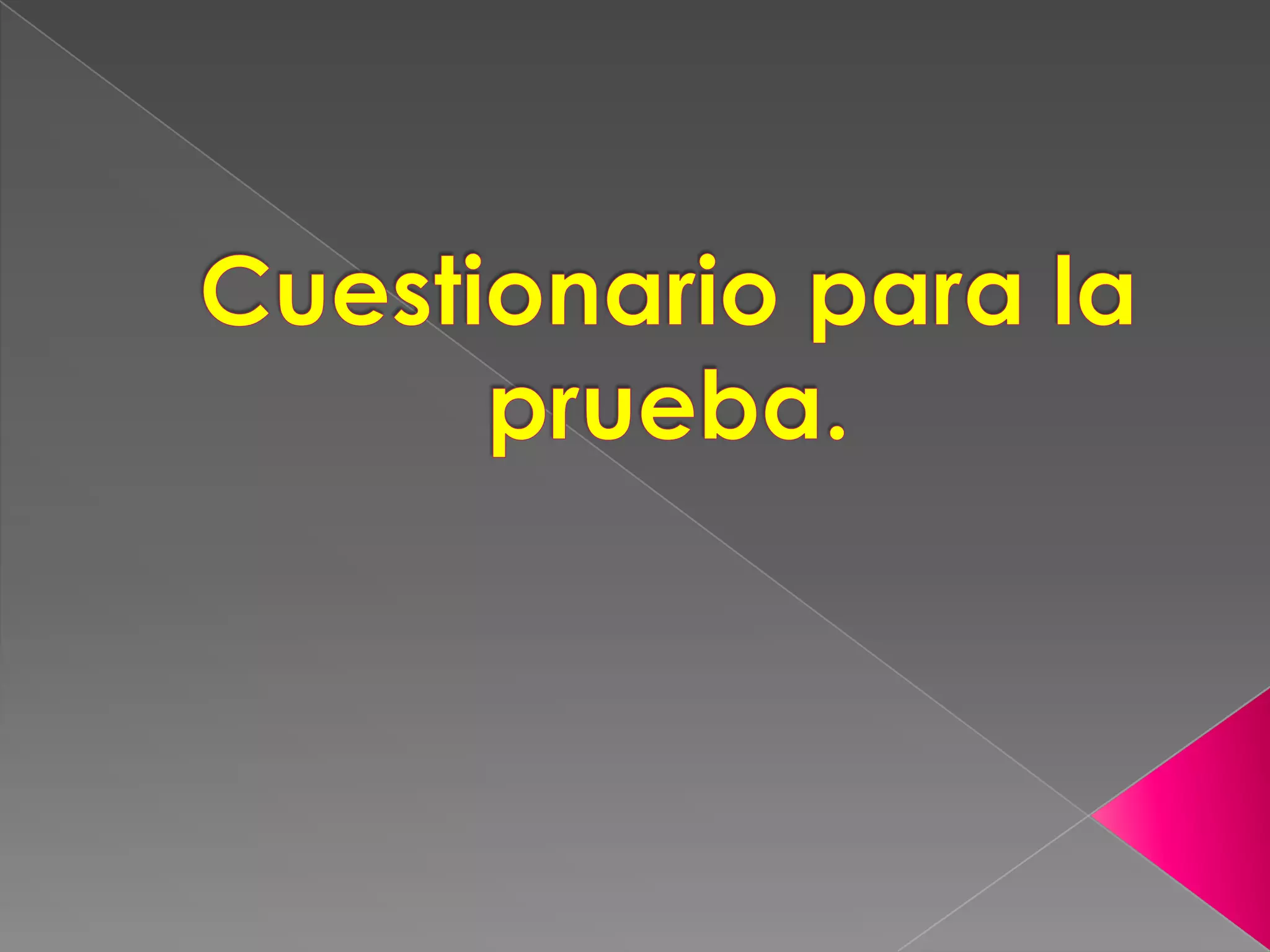 Cuestionario para la_prueba | PPTX