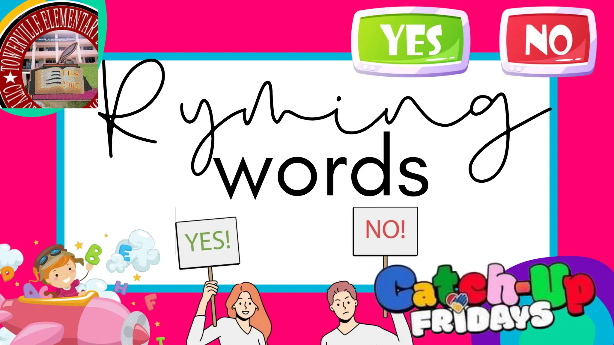 Catch-Up Friday-Reading Rhyme-FULL-Mar.8.pptx