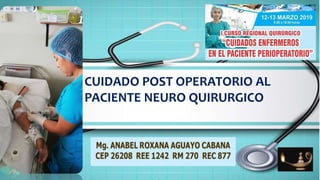 Cuidado post operatorio al paciente neuro quirurgico | PPTX