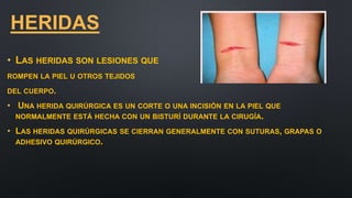 Cuidado y manejo de heridas Post operatorias.pptx