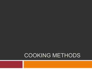 cooking methods | PPT