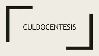 culdocentesis.pptx