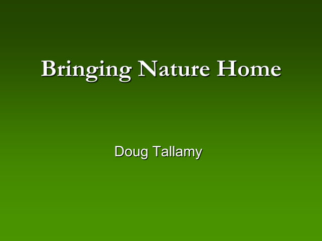 Bringing Nature Home | PPTX