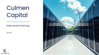 Culmen Capital Data Centers Investment Trends | PDF