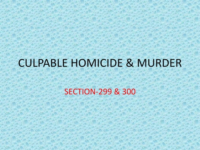 Culpable homicide & murder ppt | PPT