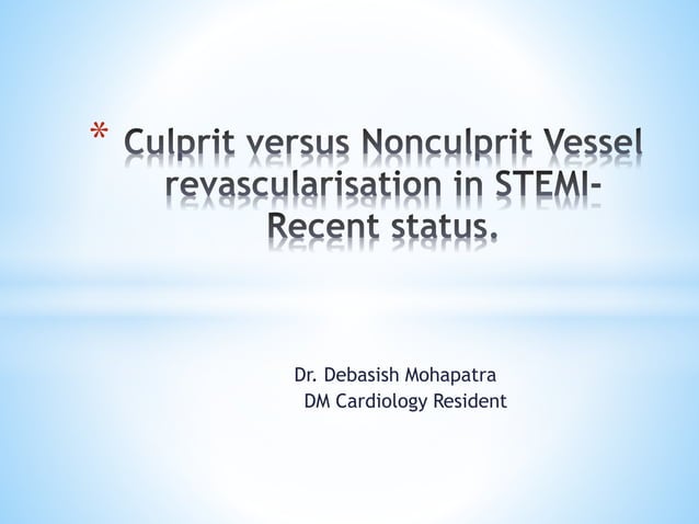 Culprit versus Nonculprit Vessel revascularisation in STEMI- Recent.pptx