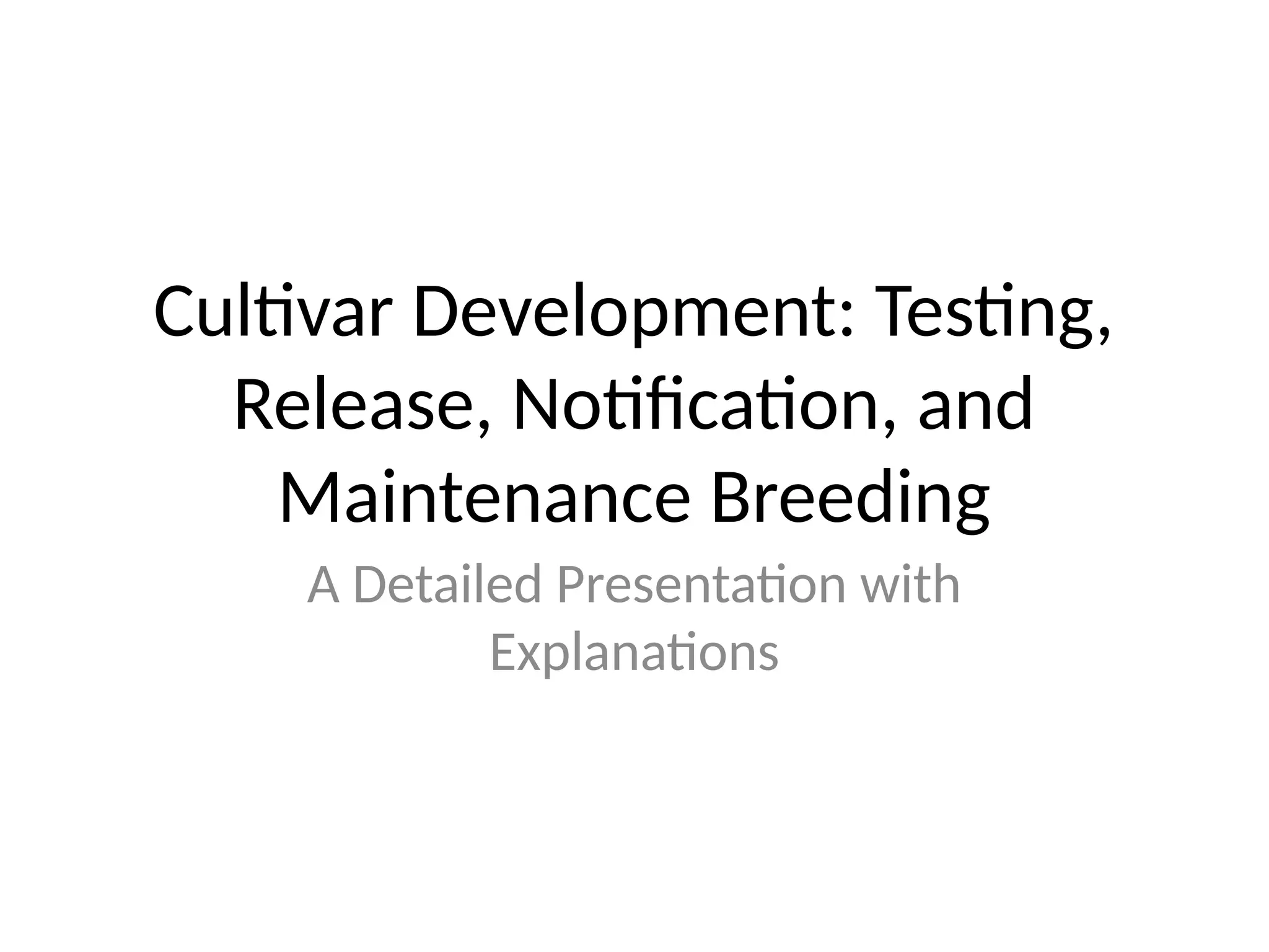Cultivar_Development_Detailed_Presentation.pptx