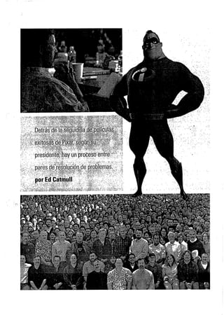 Cultivar la creatividad colectiva- El sello de pixar | PDF