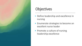 CULTIVATING LEADERSHIP EXCELLENCE IN NURSING.pptx