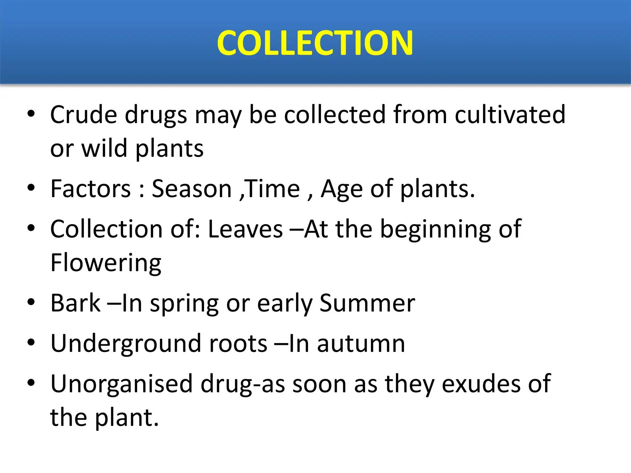 CULTIVATION, COLLECTION, PROCESSING AND STORAGE OF CRUDE DRUGS.pptx