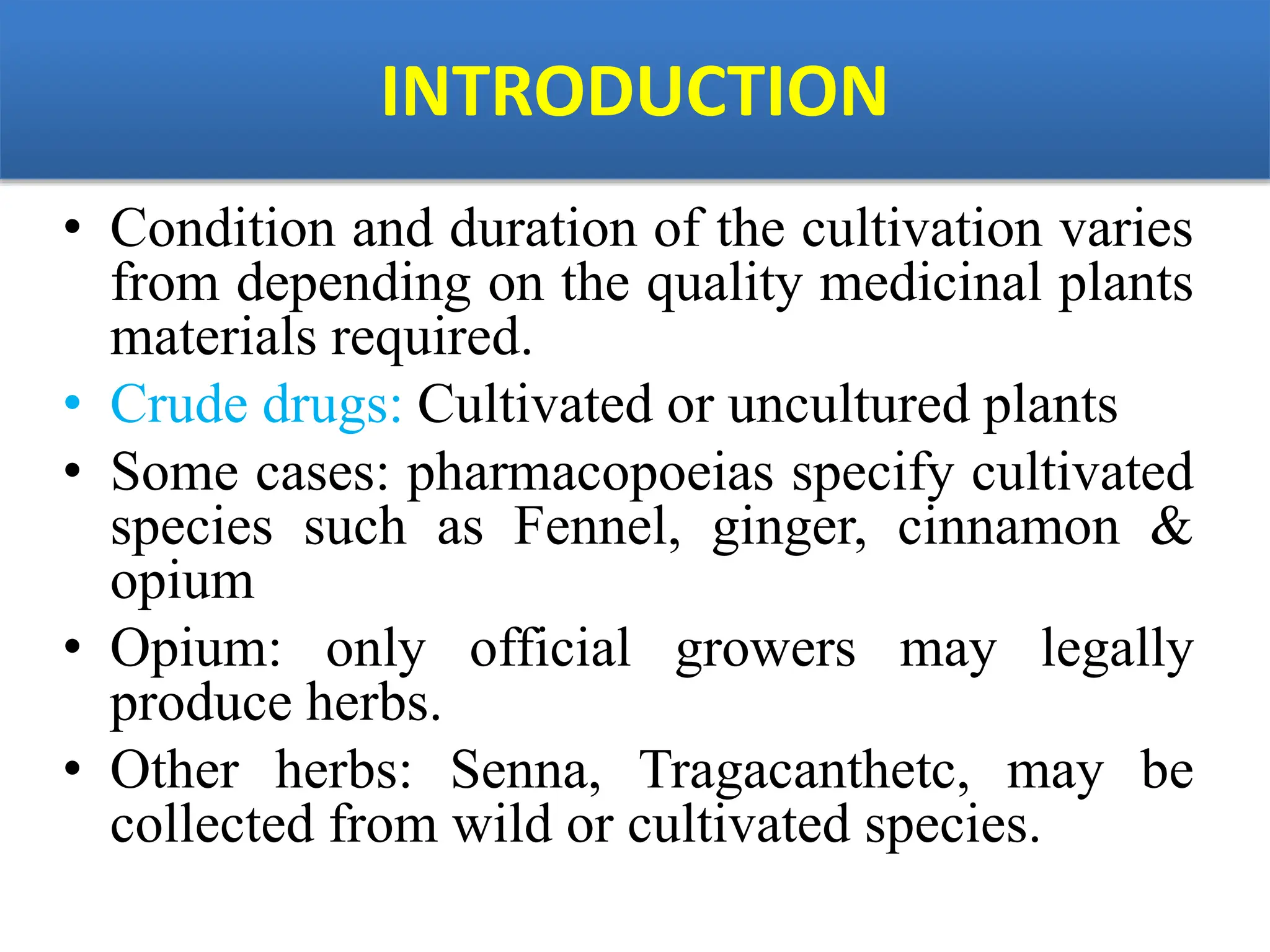 CULTIVATION, COLLECTION, PROCESSING AND STORAGE OF CRUDE DRUGS.pptx