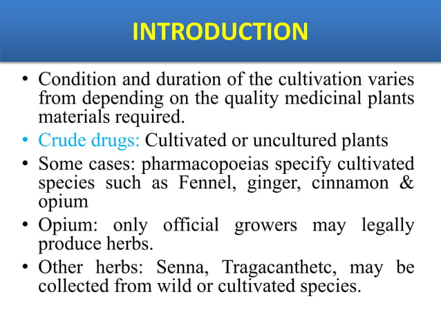 CULTIVATION, COLLECTION, PROCESSING AND STORAGE OF CRUDE DRUGS.pptx