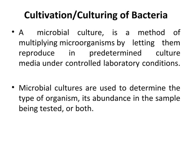 Cultivation of bacteria and culture methods | PPT | Biological Sciences ...