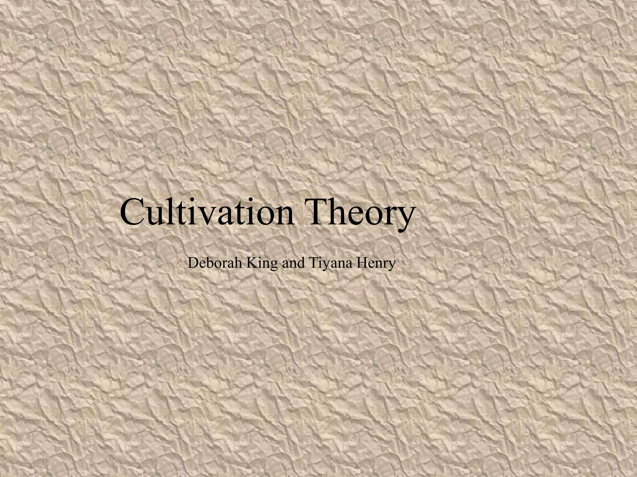 Cultivation theory | PPT
