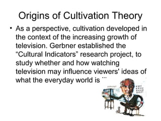 Cultivation theory | PPT