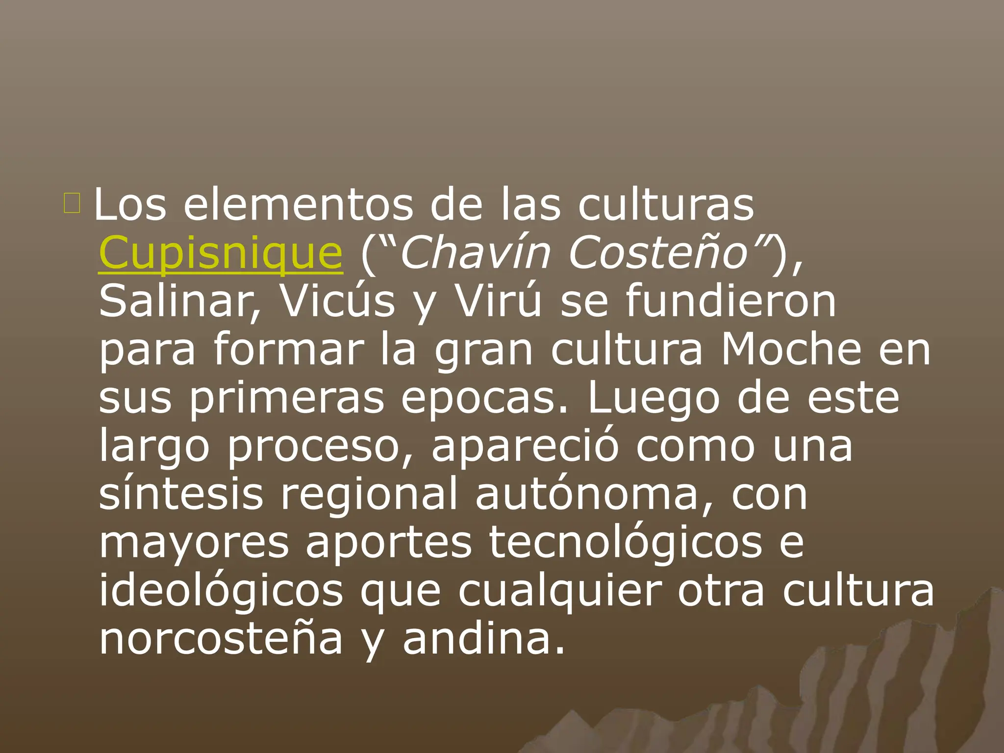 cultura mochica y sus principales caracteristicas | PPTX