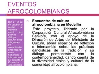 Cultura afro en medellin | PPTX
