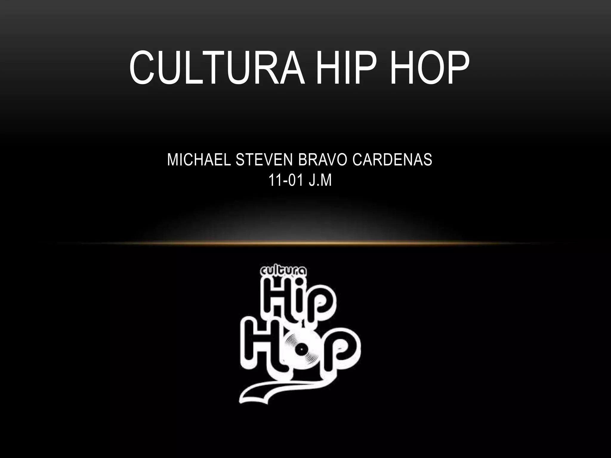 Cultura hip hop | PPTX