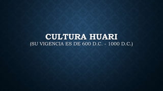 Cultura huari | PPTX