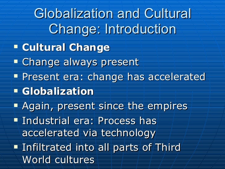 Globalization, Culture Change, The Future