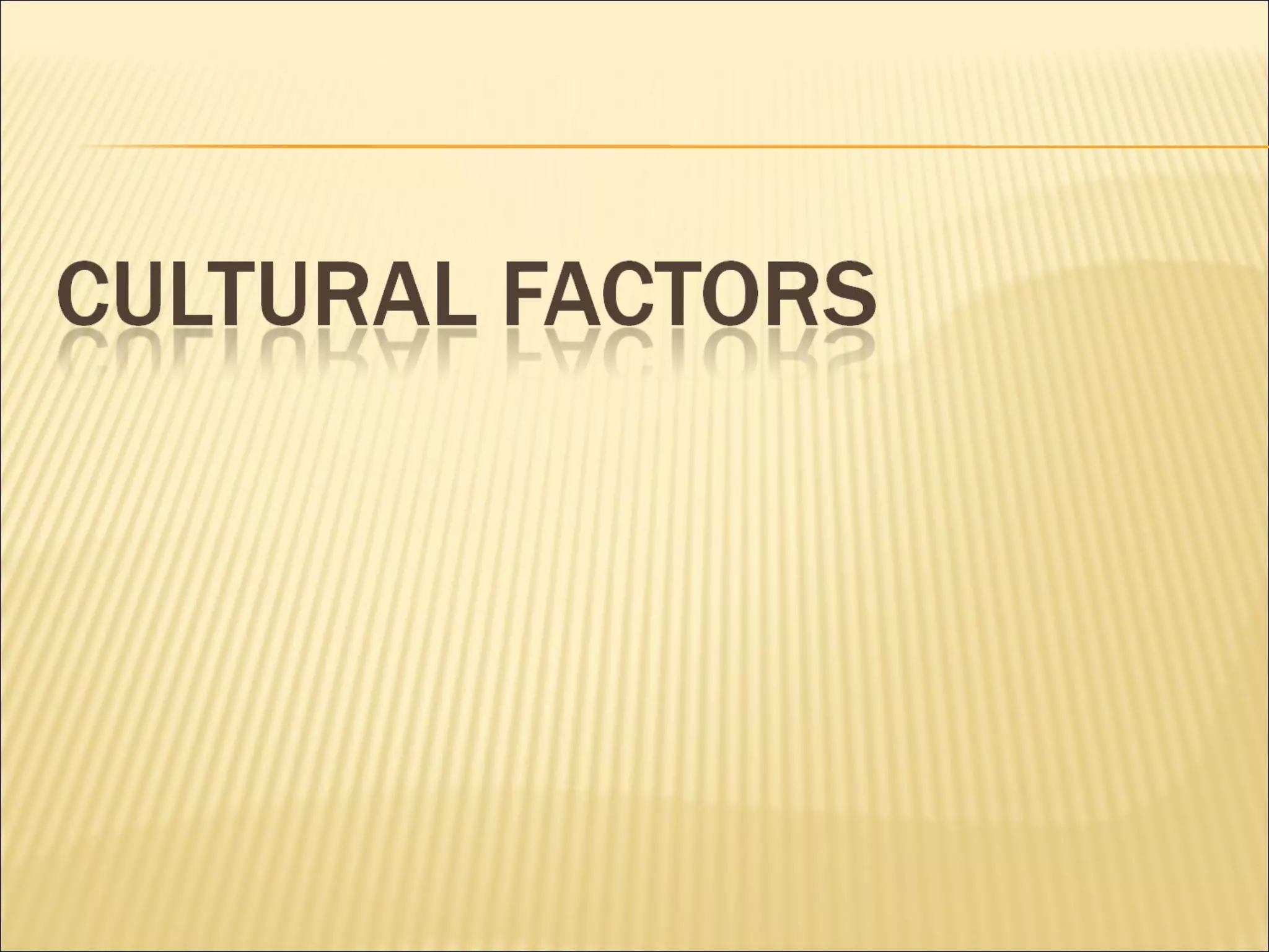 Cultural Factors | PPT