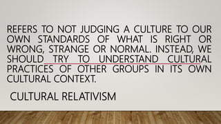 cultural-relativism and ethnocentrism | PPT