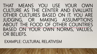 cultural-relativism and ethnocentrism | PPT