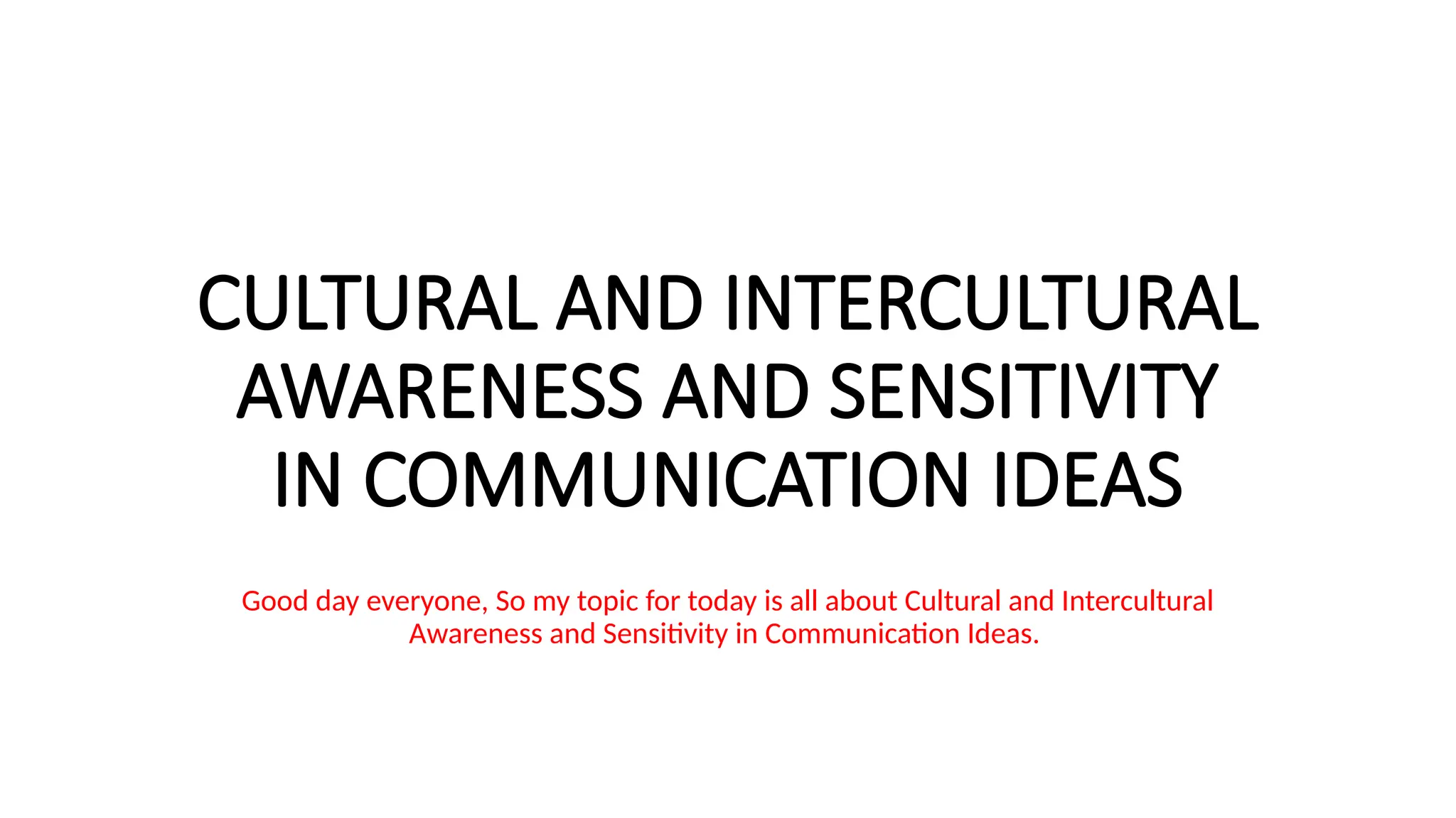 CULTURAL AND INTERCULTURAL AWARENESS AND SENSITIVITY IN COMMUNICATION.pptx