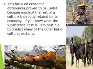 Cultural anthropology subsistence | PPTX | Agriculture | Industries