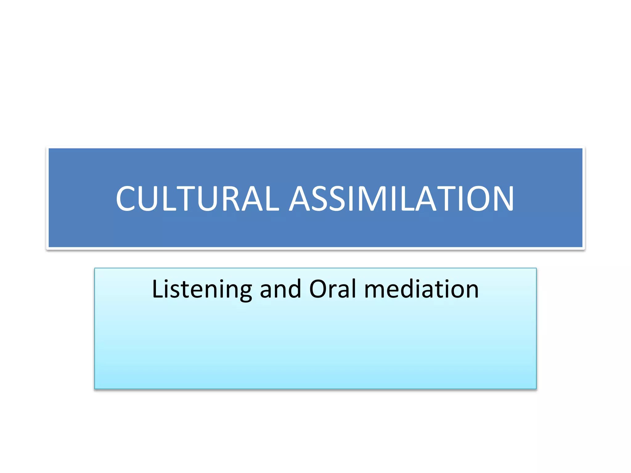 CULTURAL ASSIMILATION.pptx