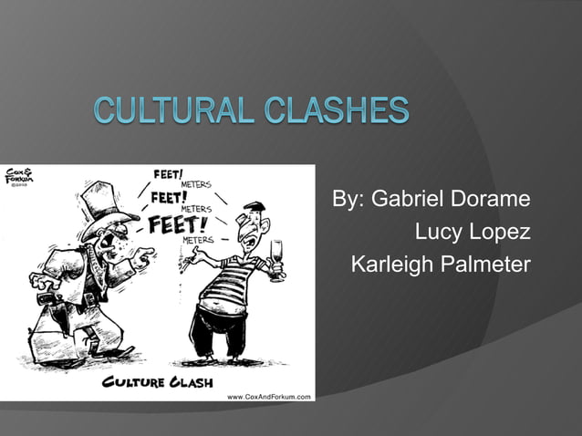 Cultural clashes Period 5 | PPT | Free Download