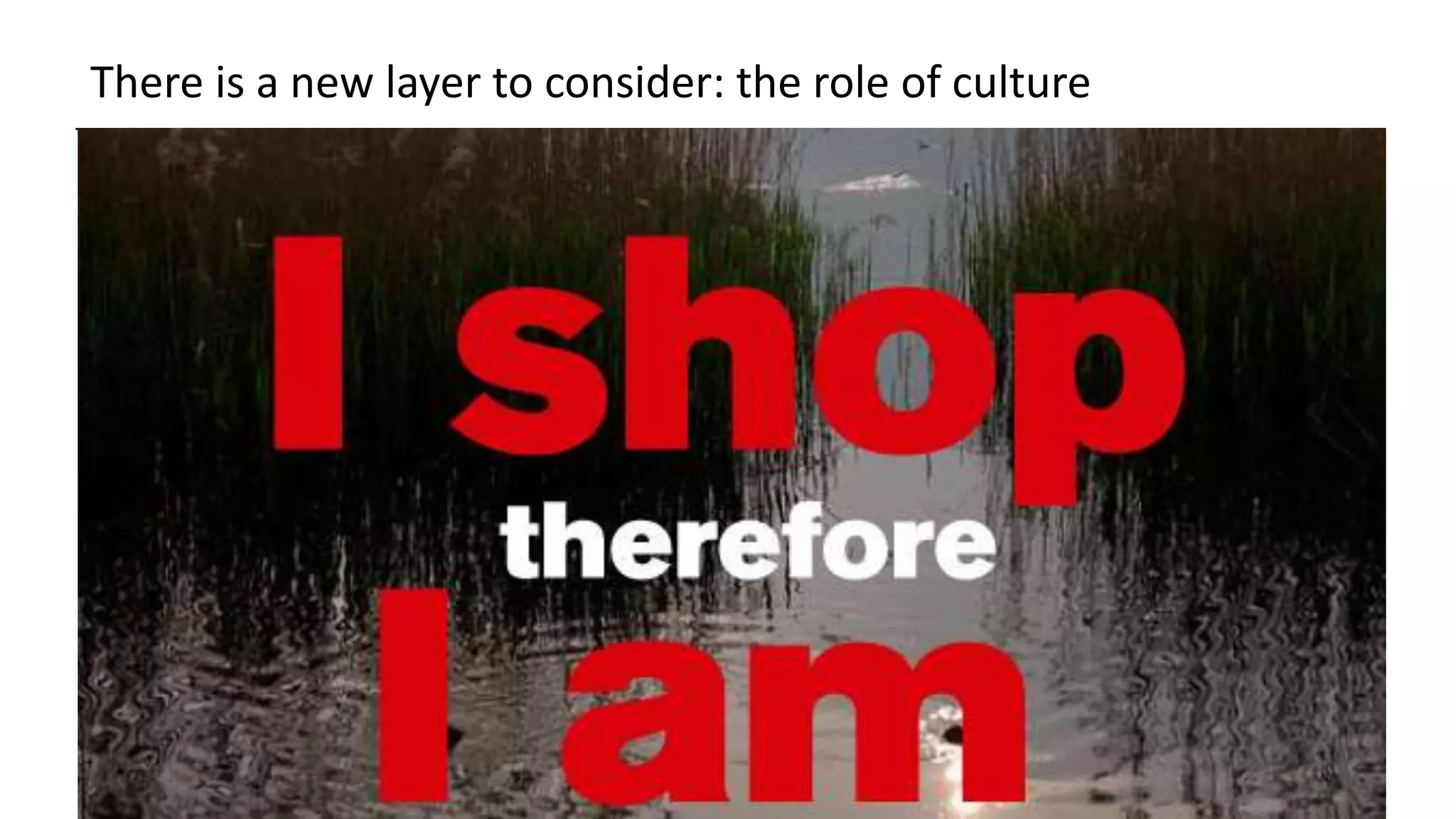 Cultural clout: The role of culture in consumer decision making | PPTX