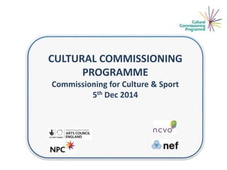 Cultural Commissioning Programme | PPTX