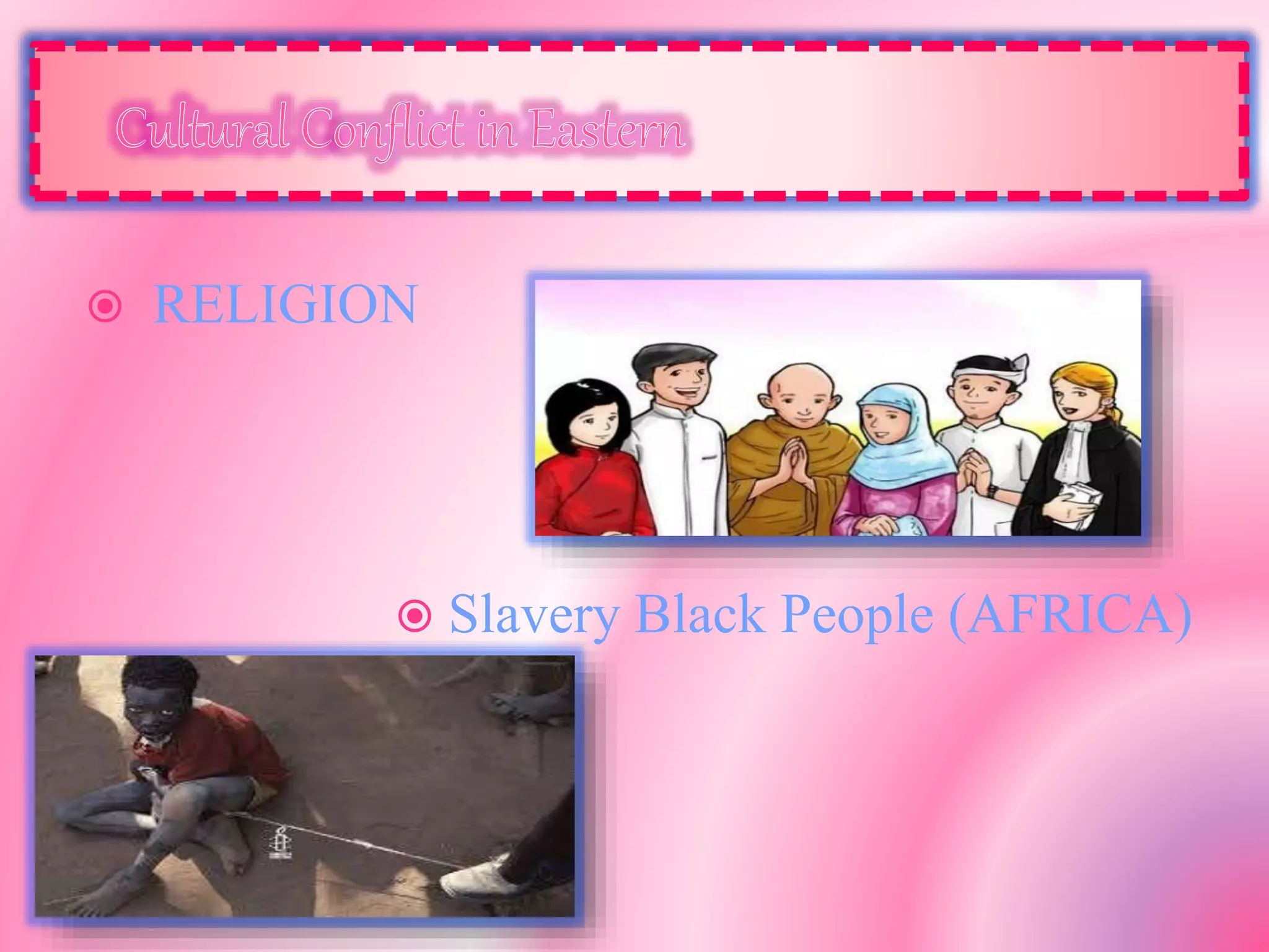 CULTURAL CONFLICT | PPTX