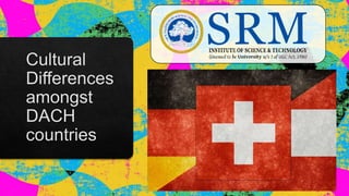 Cultural Differences amongst DACH countries.pptx