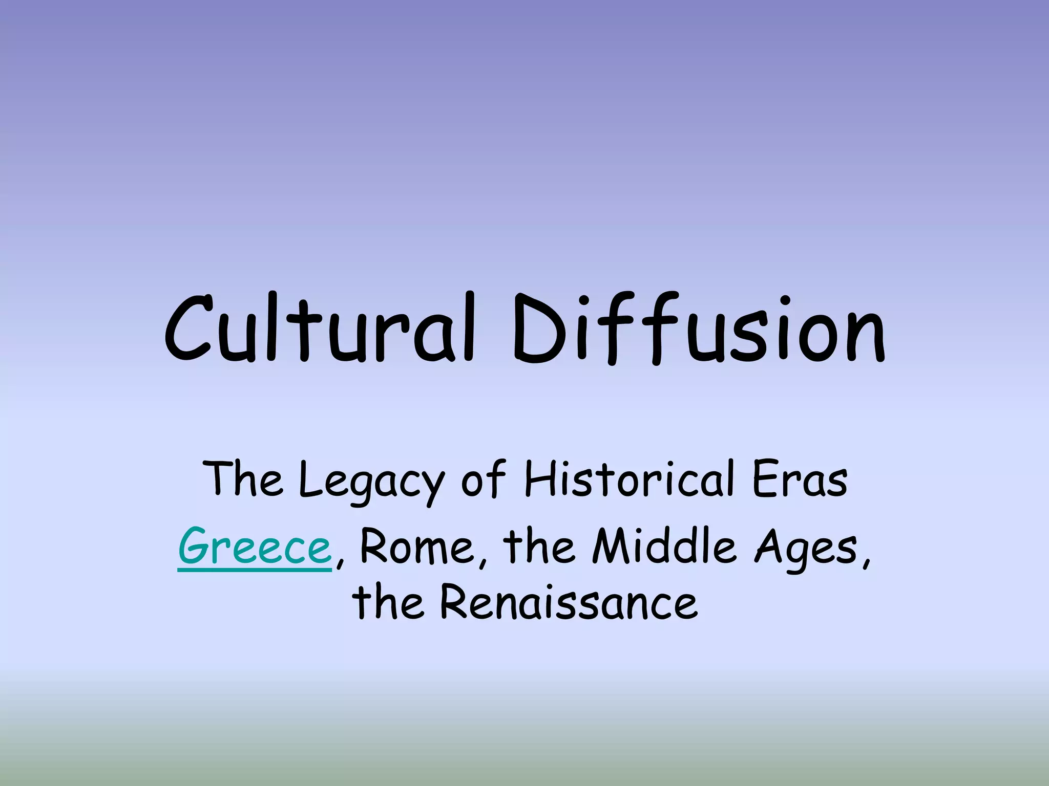 Cultural diffusion greece rome renaissance overview | PPT