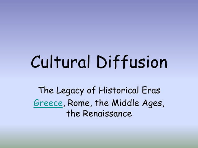 Cultural diffusion greece rome renaissance overview | PPT