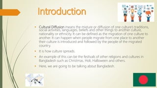 Cultural Diffusion in Bangladesh | PPTX