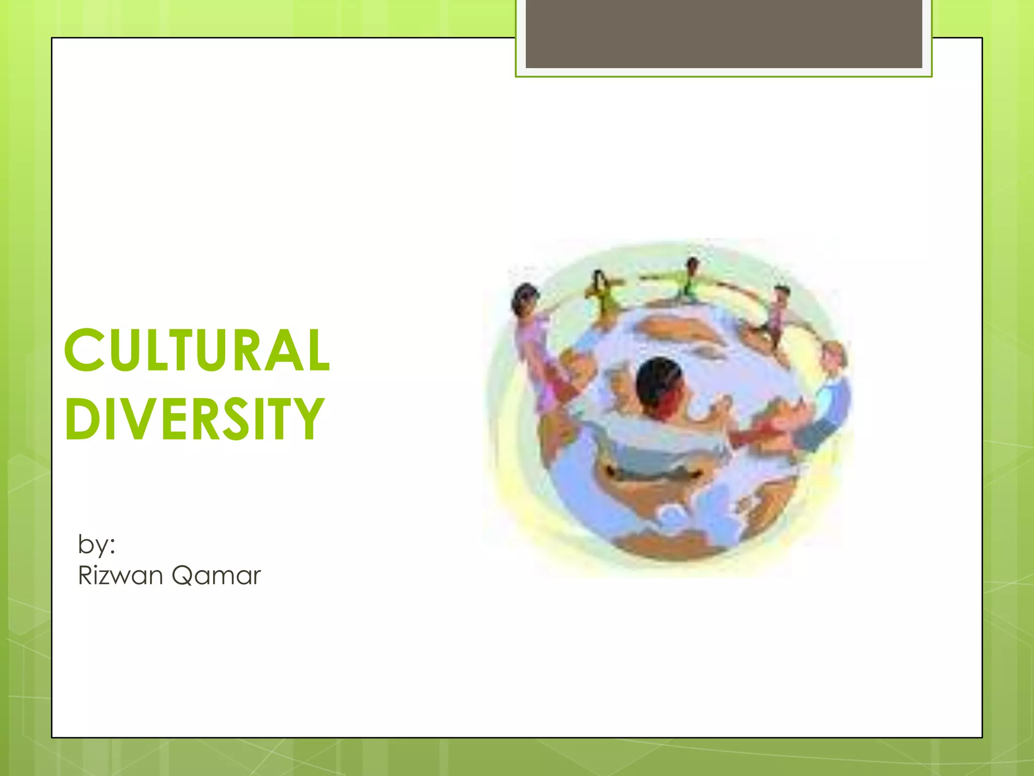 Culturaldiversity 140208122026-phpapp01 | PPT