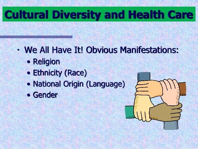 Cultural diversityand healthcare