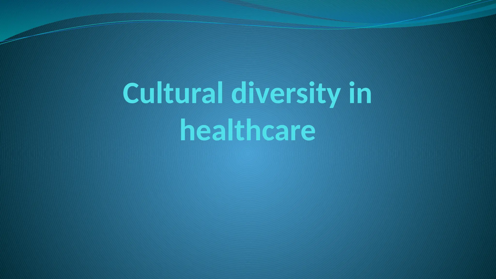 cultural diversity class for medical students | PPTX