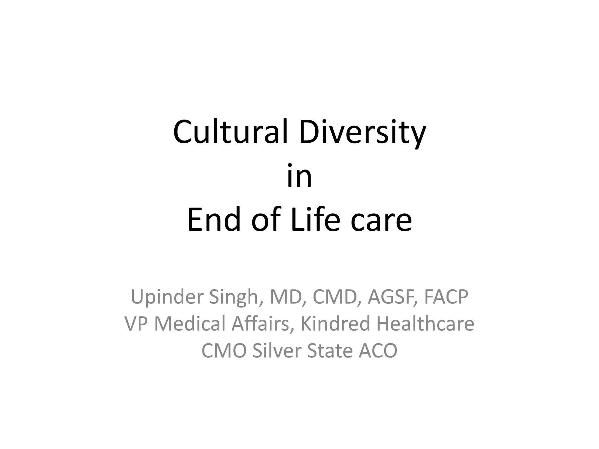 2018: Cultural diversity in end of life care dr.singh | PPTX