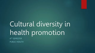 Cultural diversity in health promotion.pptx