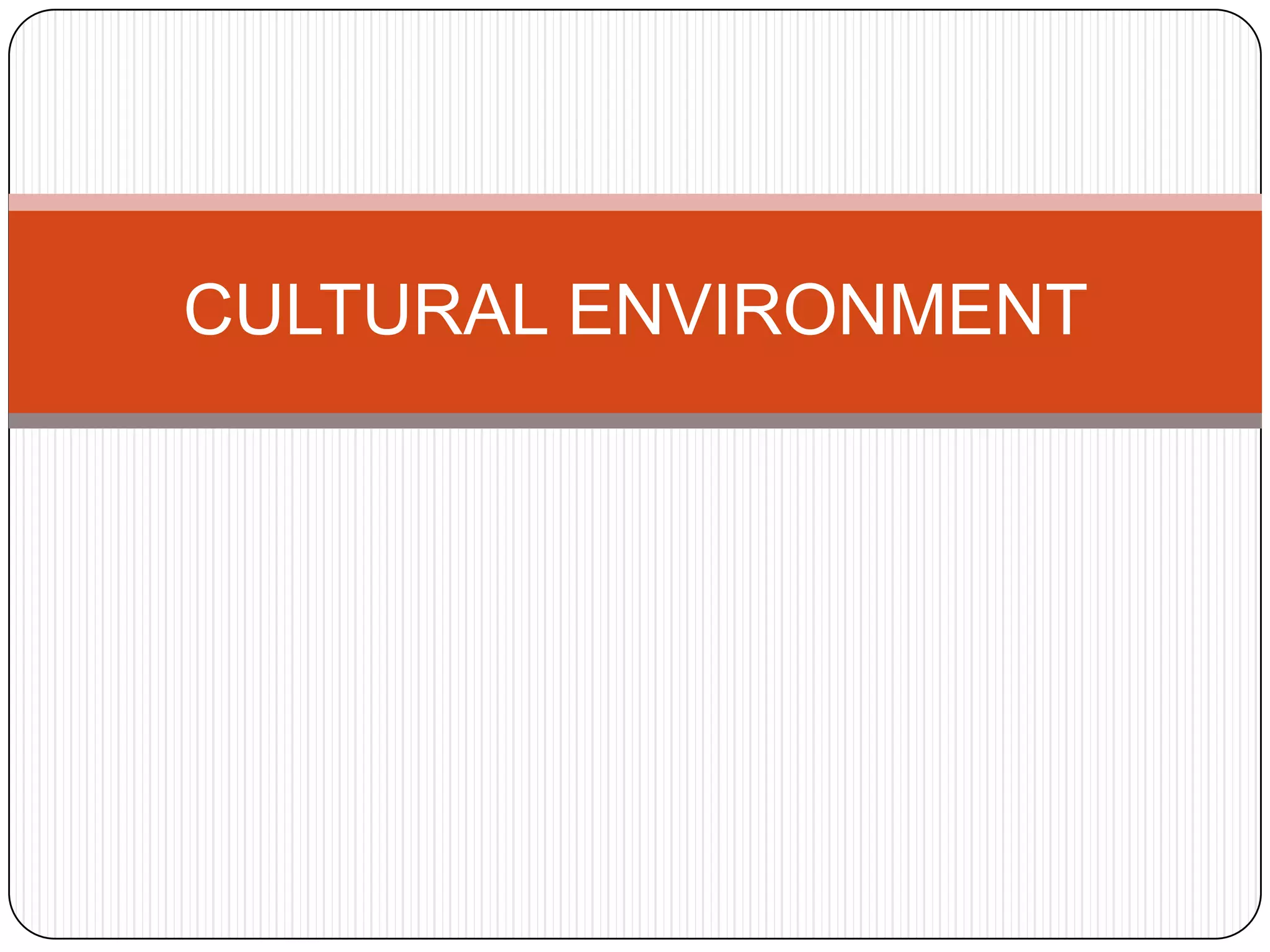 Cultural environment | PPTX