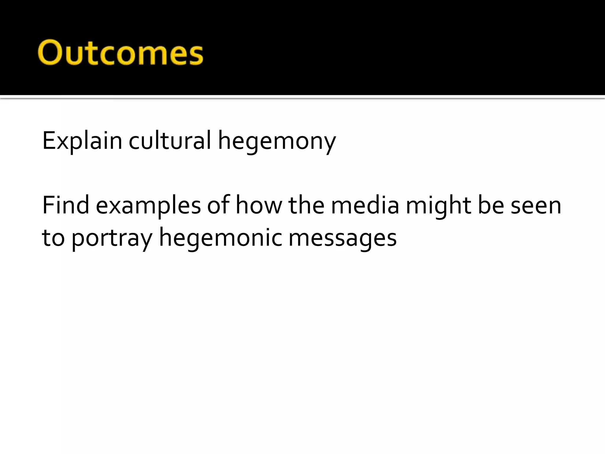 Cultural hegemony | PPTX