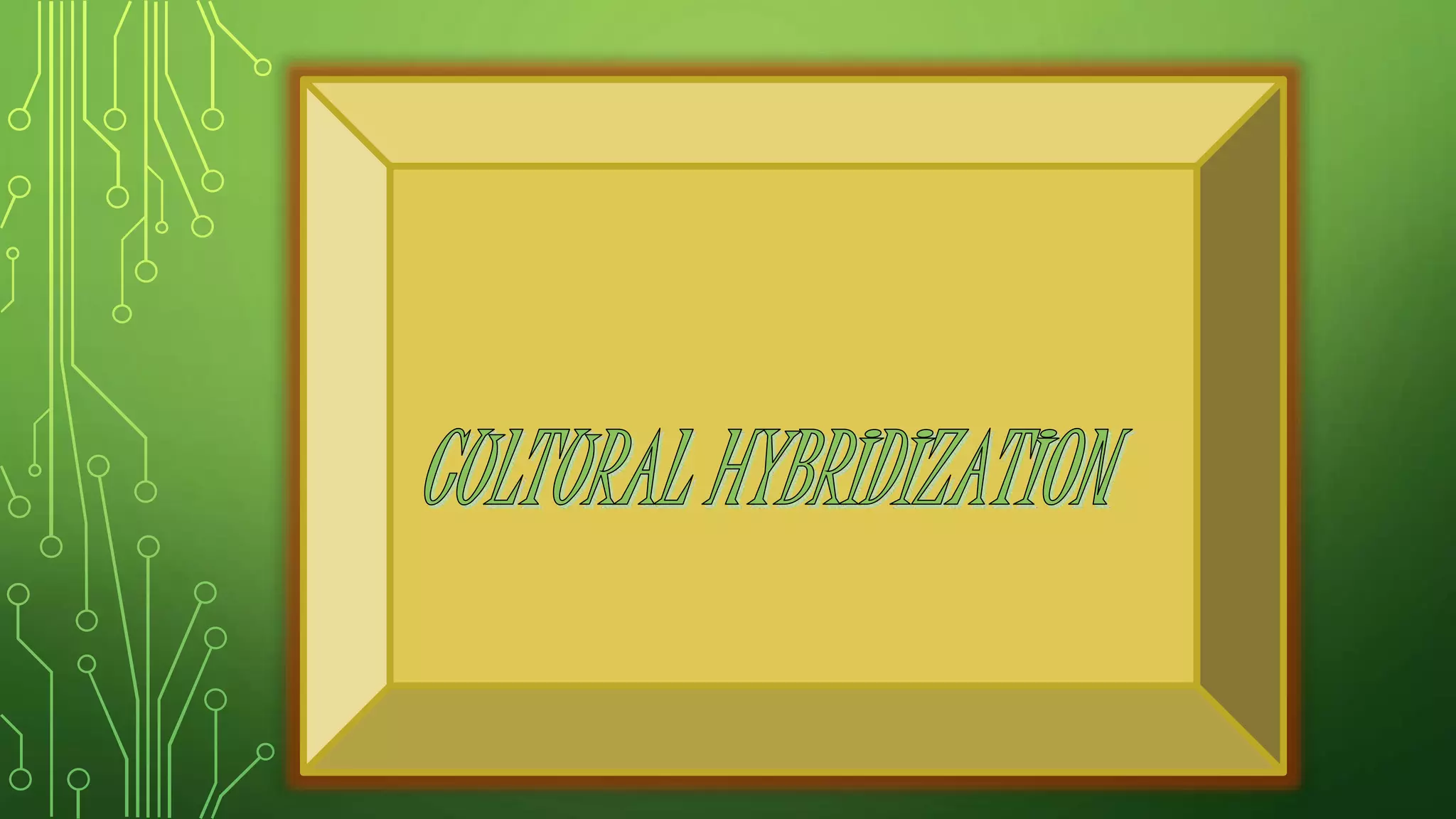 Cultural hybridization | PPTX