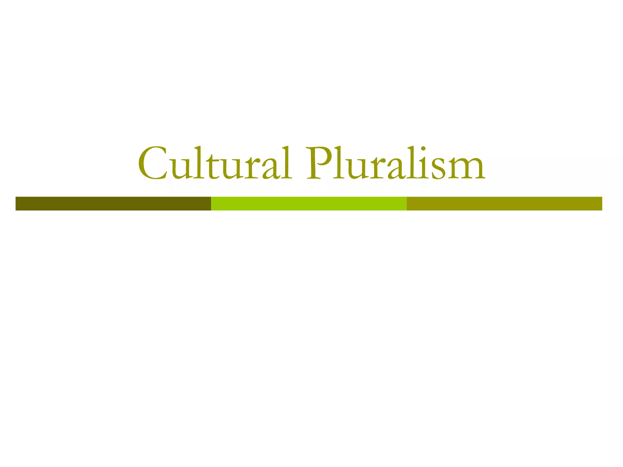 Cultural pluralism | PPT